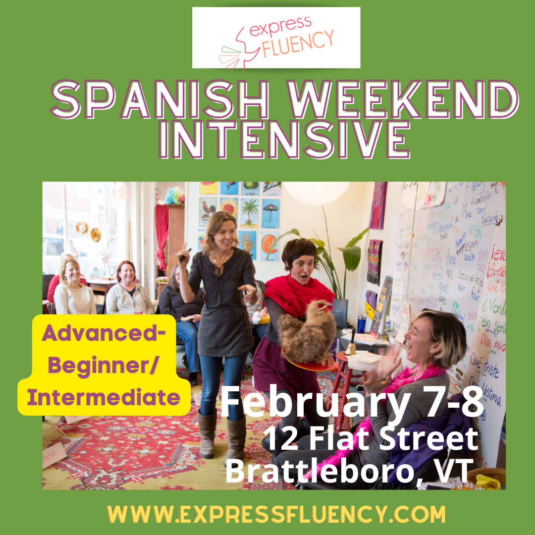 Spanish Weekend Intensive- Advanced-Beginner/Intermediate | Brattleboro ...